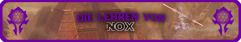 Die Lehren von Nox - Archiv - Legion of Sensei